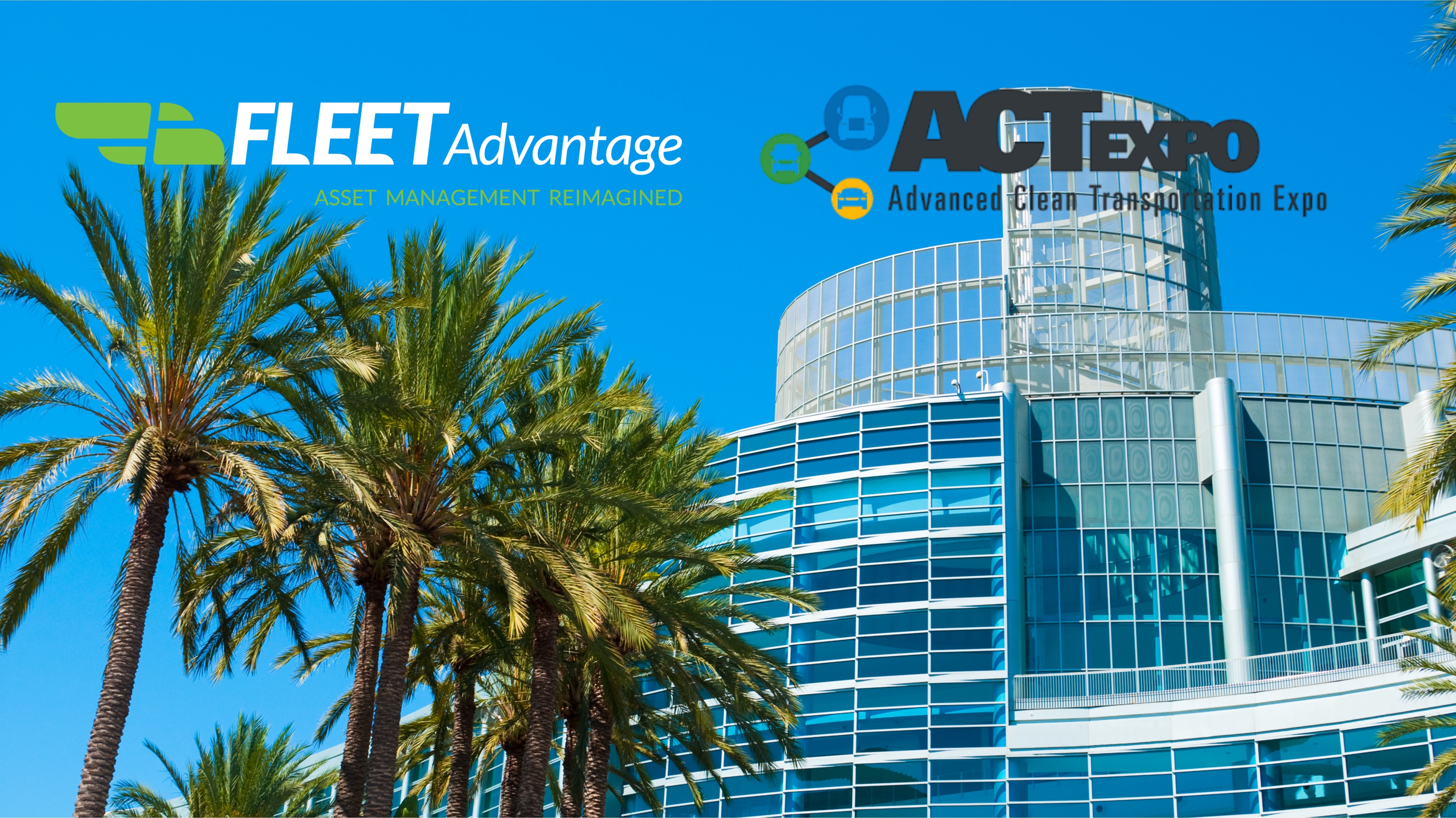 VISIT FLEET ADVANTAGE AT ACT EXPO 2025 BOOTH# 5908